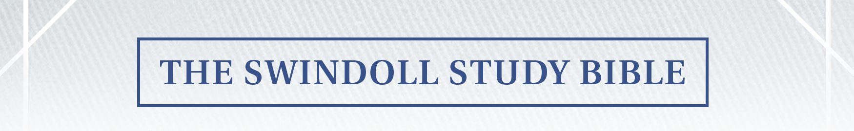 The Swindoll Study Bible – Insight for Living